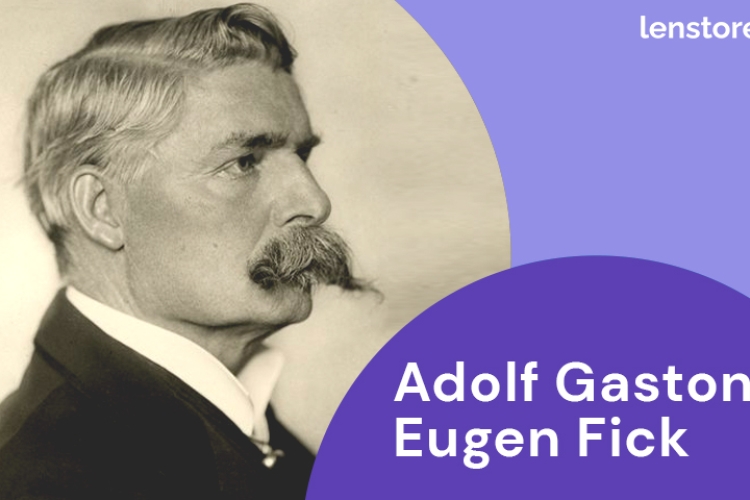 Notable figures in eye care – Adolf Fick | Lenstore.co.uk